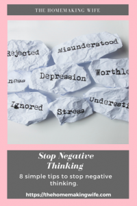 8 Simple Ways to Stop Negative Thinking - The Homemaking Wife