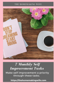 7 Monthly Self Improvement Tasks - The Homemaking Wife