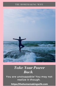 10 Great Ways to Take Your Power Back - The Homemaking Wife