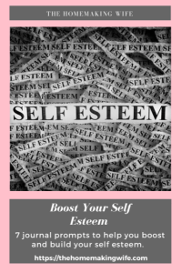 7 Journal Prompts to Boost Self Esteem - The Homemaking Wife